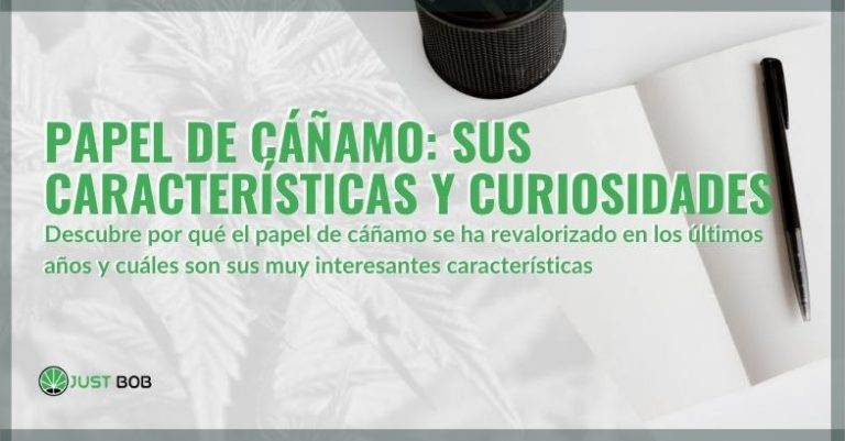Papel de cáñamo: características, curiosidades - Justbob